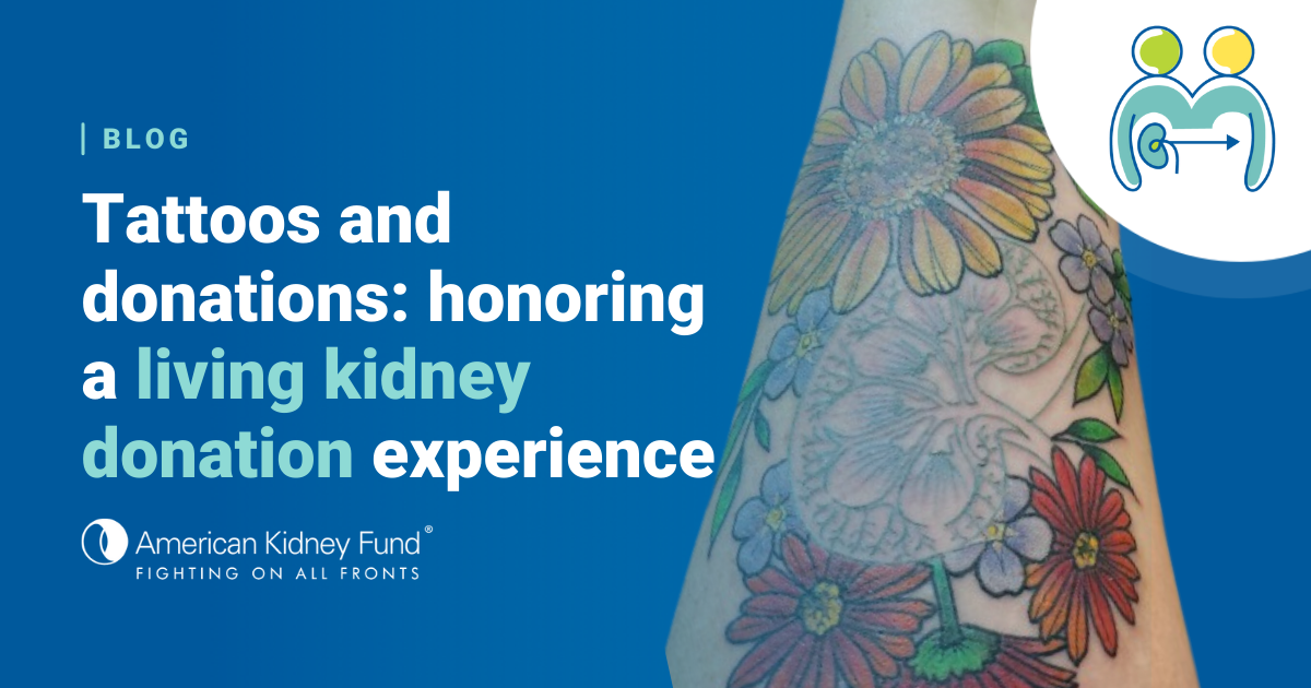 Tattoos and donations: honoring a living kidney donation experience ...