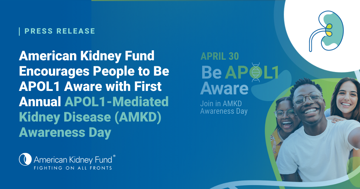 American Kidney Fund Encourages People to Be APOL1 Aware with First ...